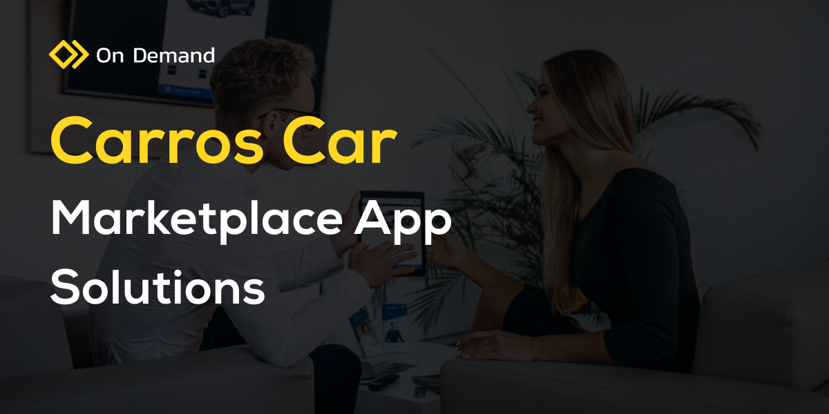 On-Demand Custom Car Marketplace App Solutions - On-Demand App Development Company, White label ...